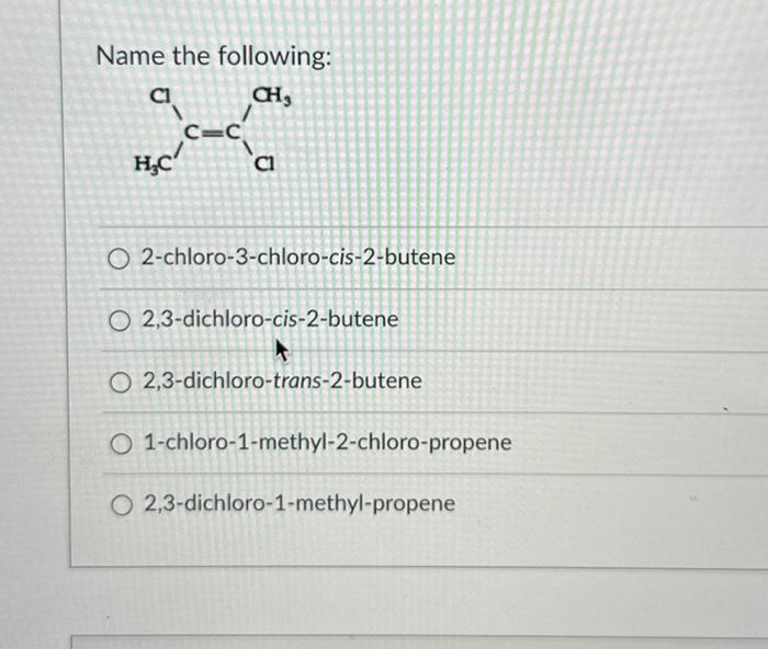 Solved Name the following: CH, Cl V H₂C/ / с-с a O | Chegg.com