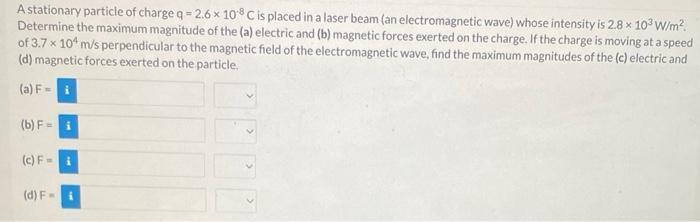 Solved A stationary particle of charge q=2.6×10−8C is placed | Chegg.com