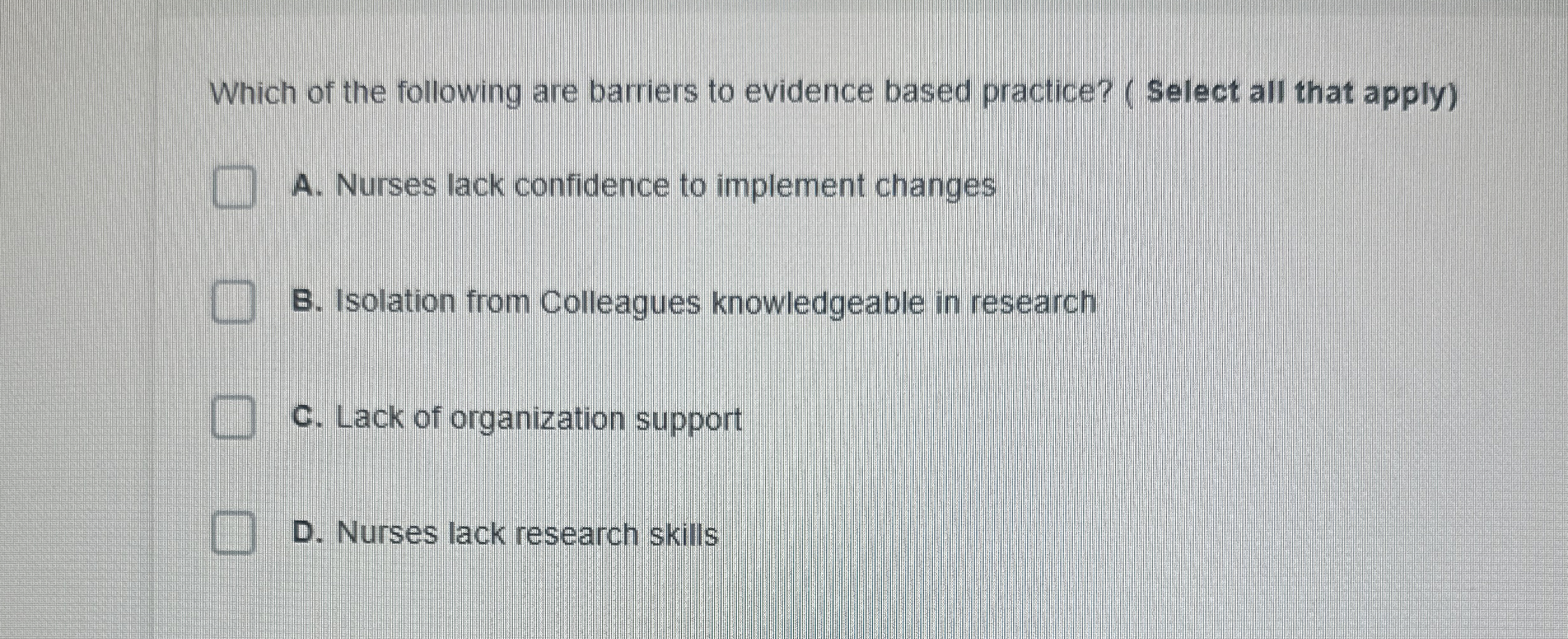 Solved Which of the following are barriers to evidence based | Chegg.com