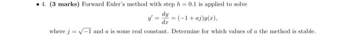 Solved . 4. (3 marks) Forward Euler's method with step h = | Chegg.com