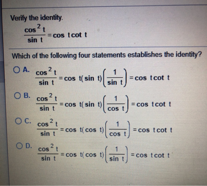 Solved Verify the identity. cost. = cos tcott sint Which of | Chegg.com