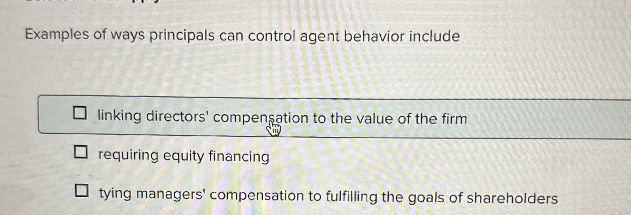 Solved Examples of ways principals can control agent | Chegg.com