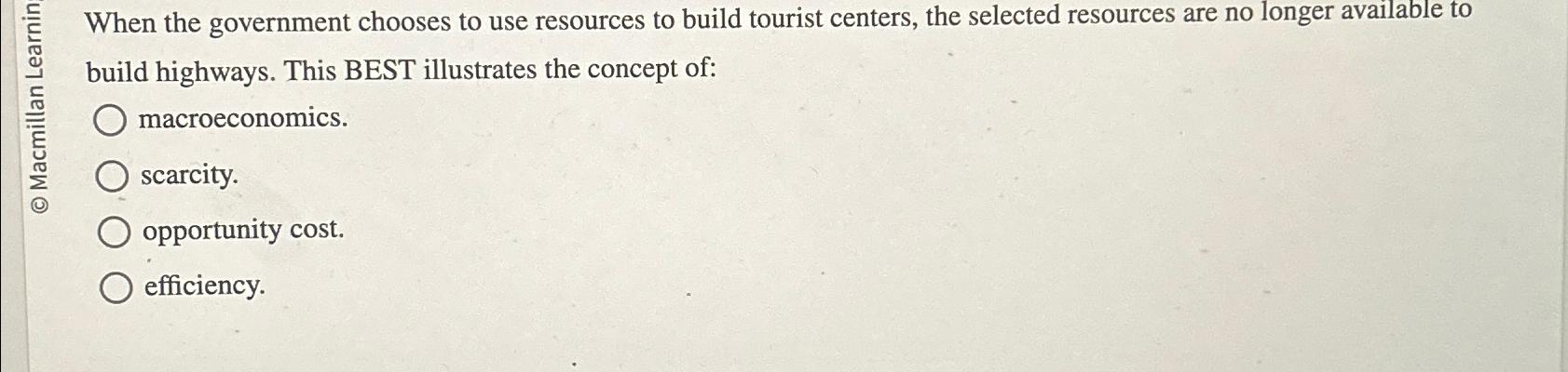 Solved When the government chooses to use resources to build | Chegg.com