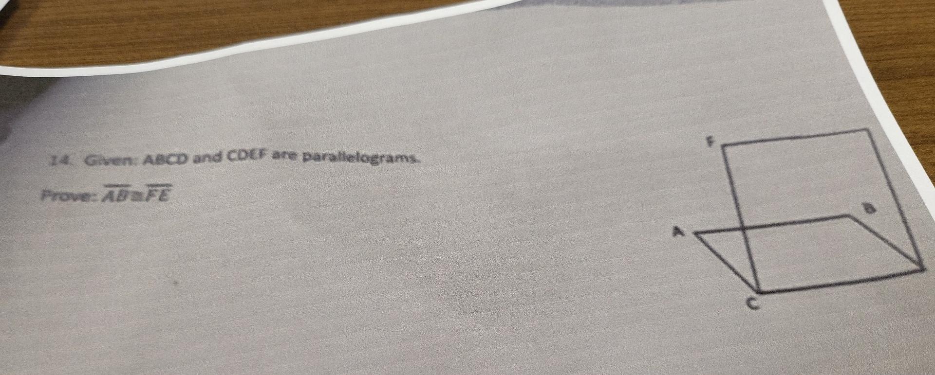 Solved 14 Gwen ABCD and CDEF are parallelograms. Prove: | Chegg.com