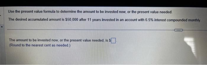 Solved Use the present value formula to determine the amount | Chegg.com