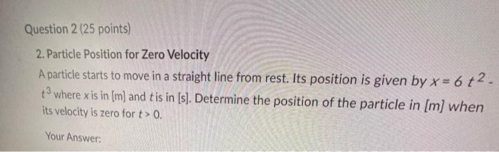 Solved 2 Particle Position For Zero Velocity A Particle