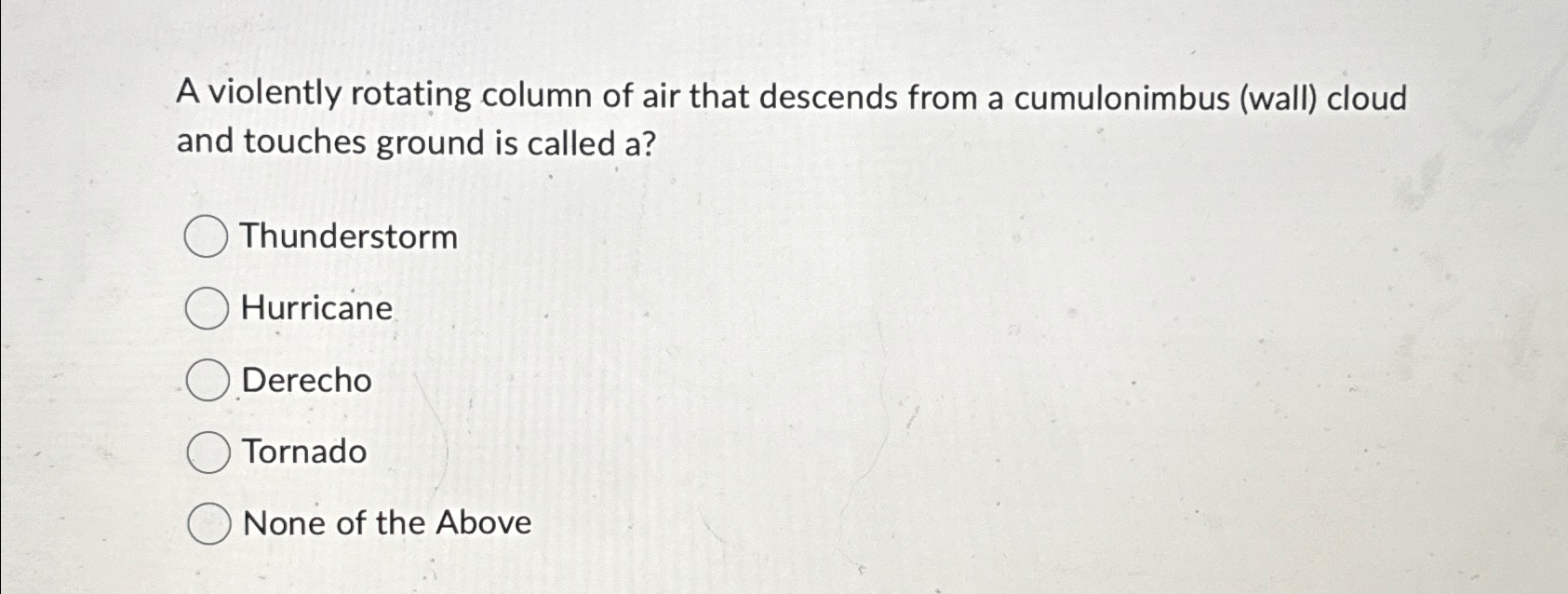 Solved A violently rotating column of air that descends from | Chegg.com