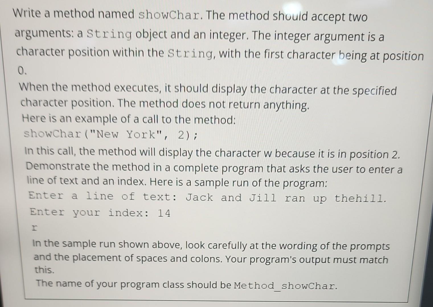 Solved Nrite a method named showChar. The method should | Chegg.com Solved Nrite a method named showChar. The method should | Chegg.com