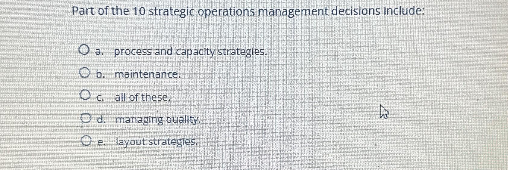 Solved Part of the 10 ﻿strategic operations management | Chegg.com