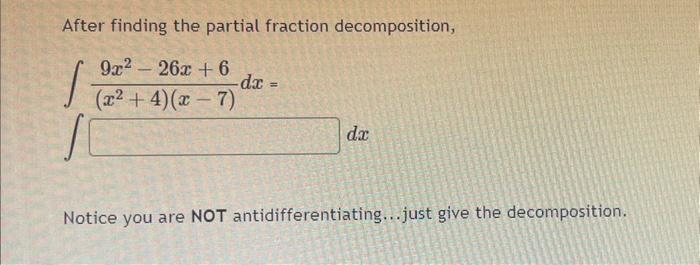 Solved partial fraction decompotion... you are NOT | Chegg.com