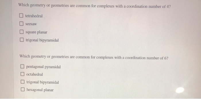 Solved Which geometry or geometries are common for complexes | Chegg.com