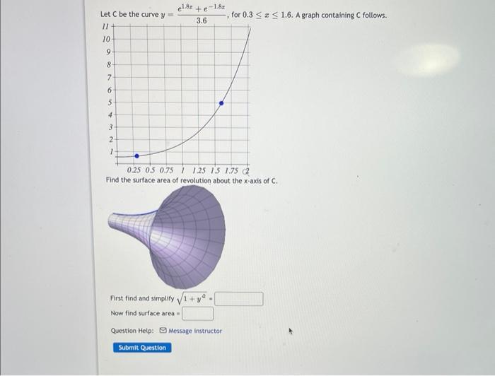 Solved Let C be the curve y=2.6e1.8x+e−1.8x, for 0.3≤x≤1.6. | Chegg.com