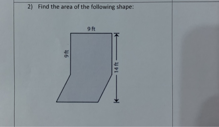 Solved 2) Find the area of the following shape: 9 ft 9 ft 14 | Chegg.com