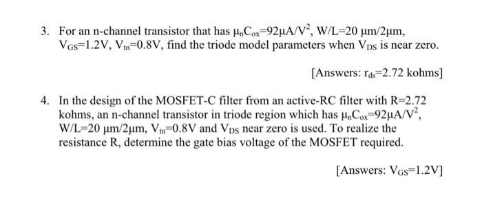 Solved 3. For an n-channel transistor that has Cox=92ŅA/V, | Chegg.com