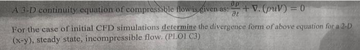 Solved ор A 3-D continuity equation of compressible flow is | Chegg.com