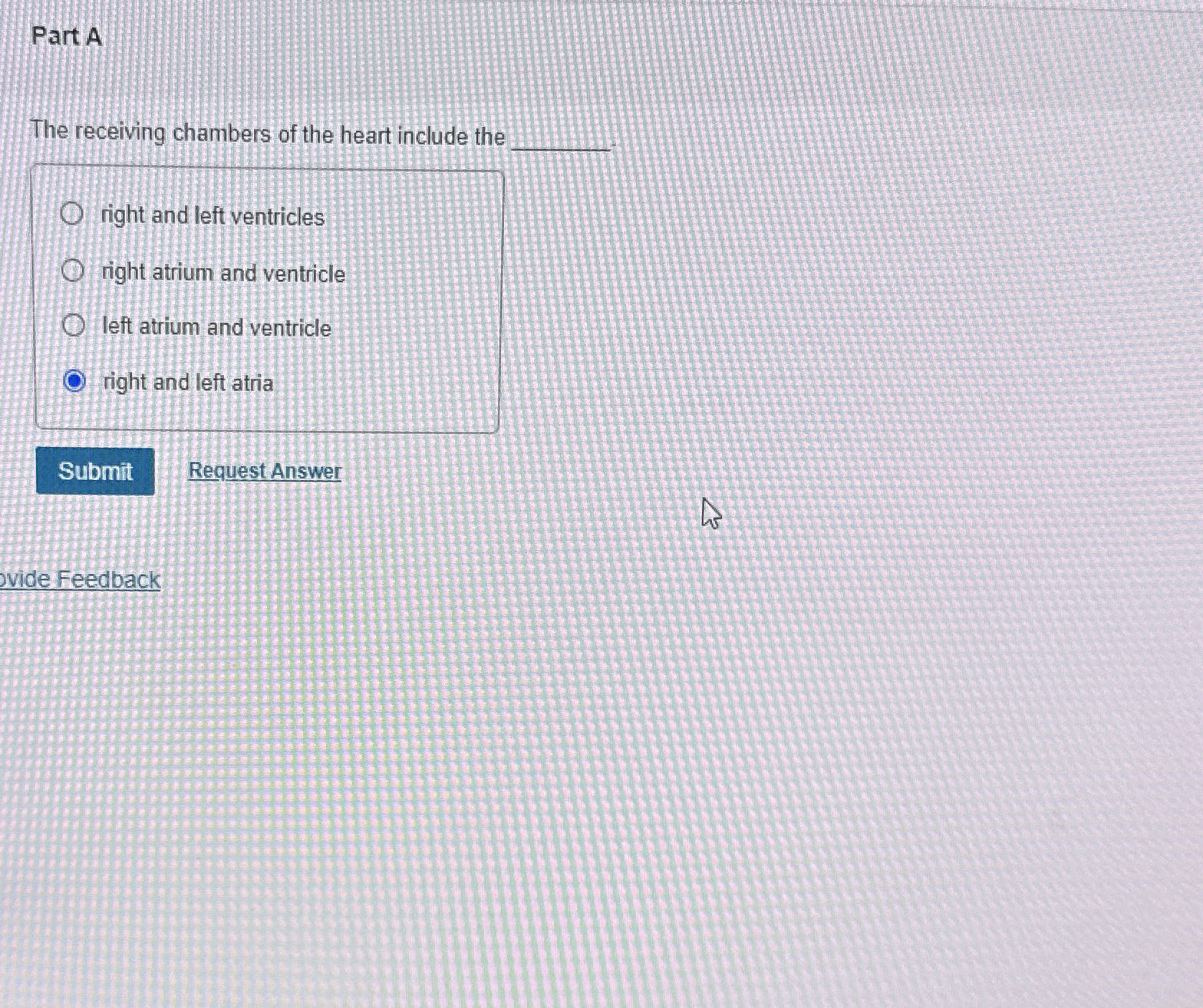 Solved Part AThe receiving chambers of the heart include the | Chegg.com
