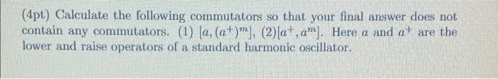 Solved 4pt Calculate The Following Commutators So That