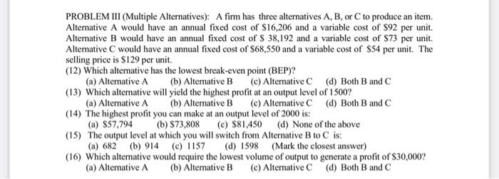 Solved PROBLEM III (Multiple Alternatives): A firm has three | Chegg.com
