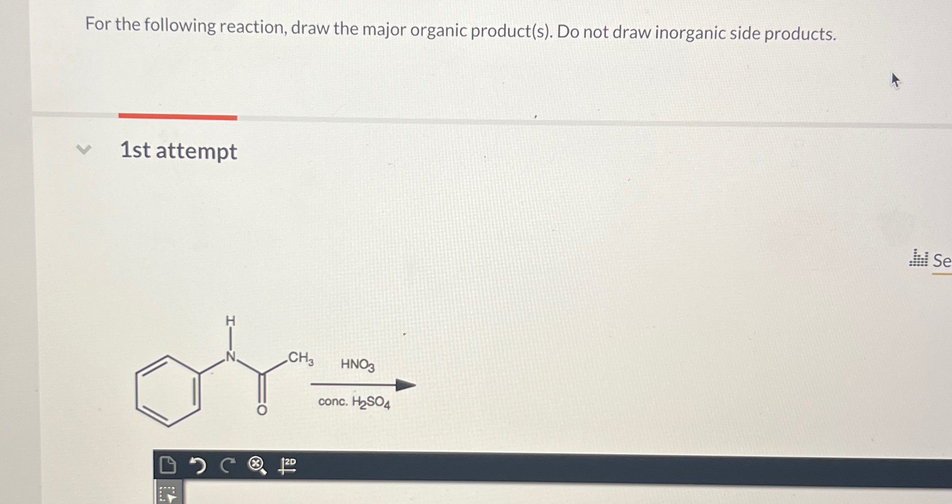 Solved For the following reaction, draw the major organic | Chegg.com