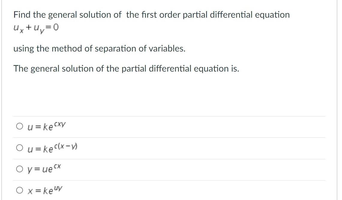 Solved Find the general solution of the first order partial | Chegg.com