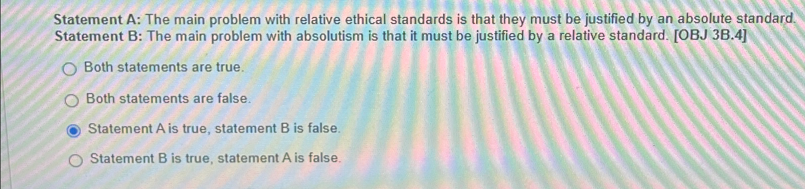 Solved Statement A: The main problem with relative ethical | Chegg.com