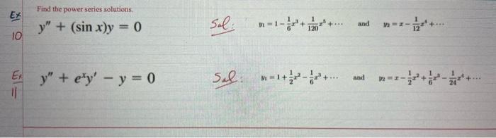 Solved Ex Find the power series solutions. y′′+(sinx)y=0 Sal | Chegg.com