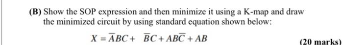 Solved (B) Show the SOP expression and then minimize it | Chegg.com