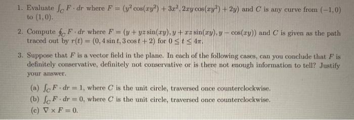 Solved 1. Evaluate ∫CF⋅dr where | Chegg.com