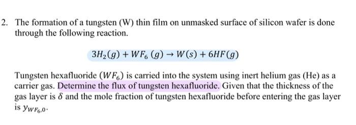 Solved The formation of a tungsten (W) thin film on unmasked | Chegg.com