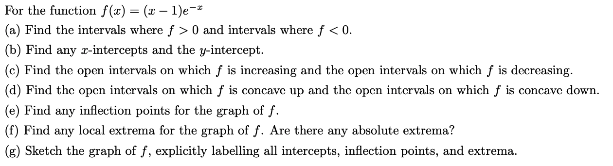 Solved For the function f(x)=(x-1)e-x(a) ﻿Find the intervals | Chegg.com