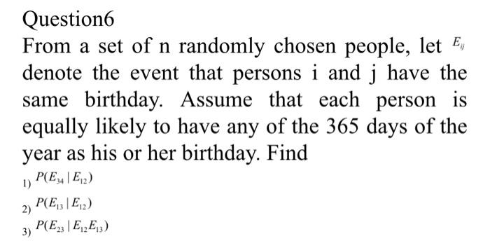 Solved Question6 From a set of n randomly chosen people, let | Chegg.com