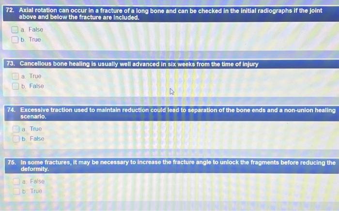 Solved 72. Axial rotation can occur in a fracture of a long | Chegg.com