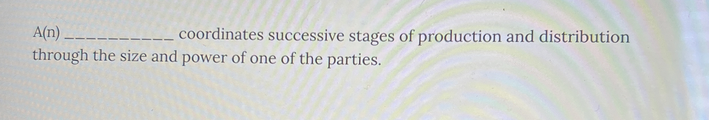 Solved A(n) ﻿coordinates successive stages of production | Chegg.com