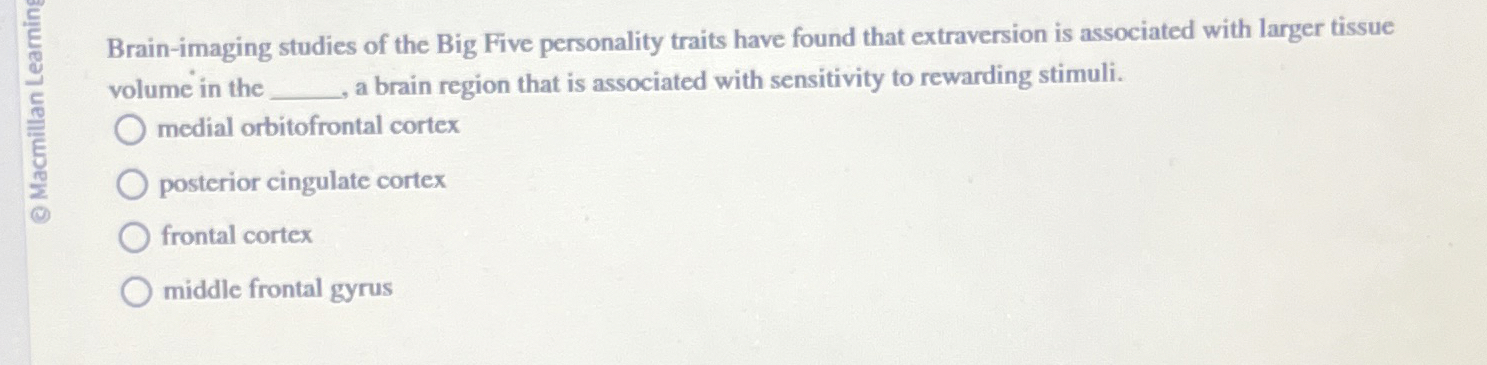 Solved Brain-imaging studies of the Big Five personality | Chegg.com
