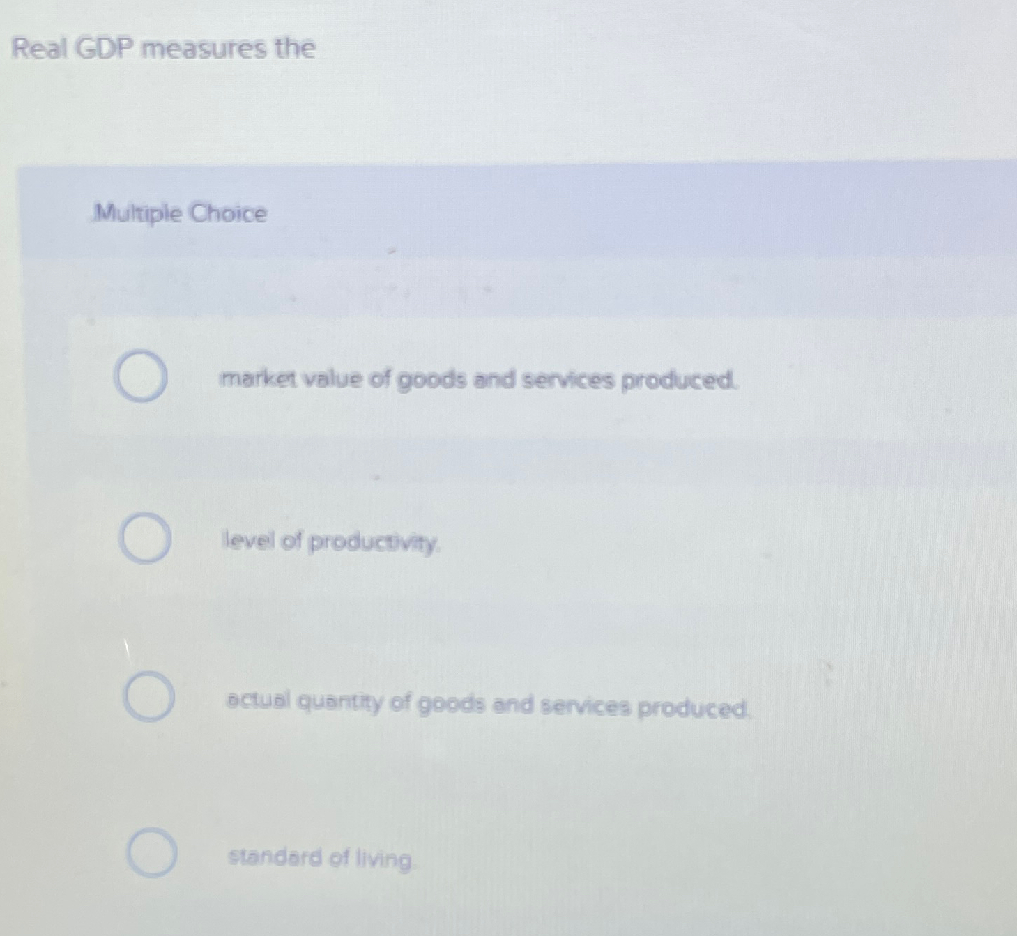 Solved Real GDP measures theMultiple Choicemarket value of | Chegg.com