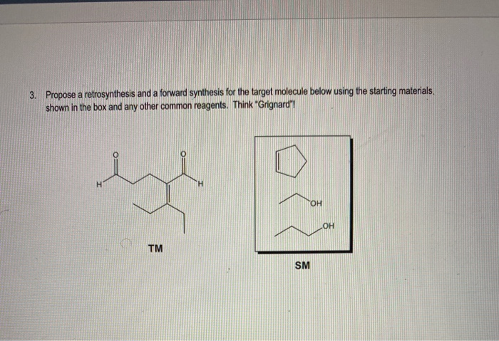 Solved 3. Propose a retrosynthesis and a forward synthesis | Chegg.com