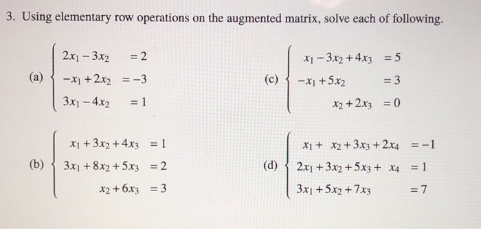 Solved 3. Using elementary row operations on the augmented | Chegg.com