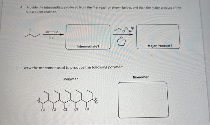 Solved 4. Provide the intermediate produced from the first | Chegg.com