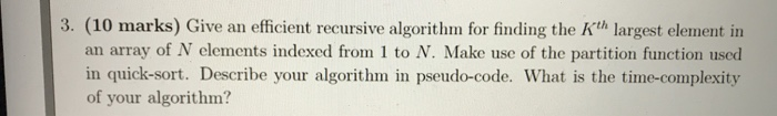 Solved 3 10 Marks Give An Efficient Recursive Algorithm 4443
