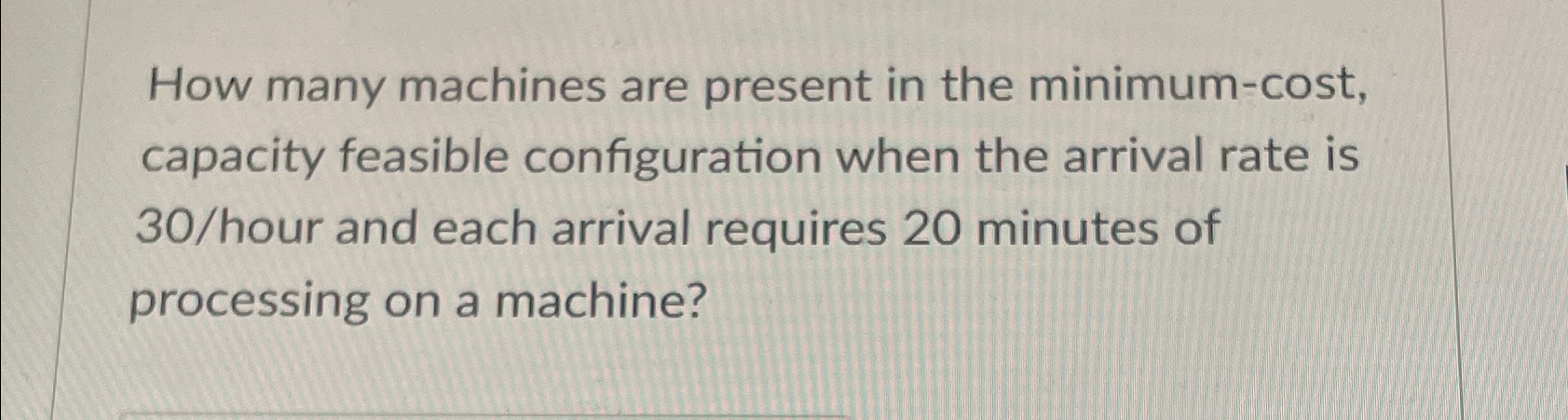 Solved How many machines are present in the minimum-cost, | Chegg.com