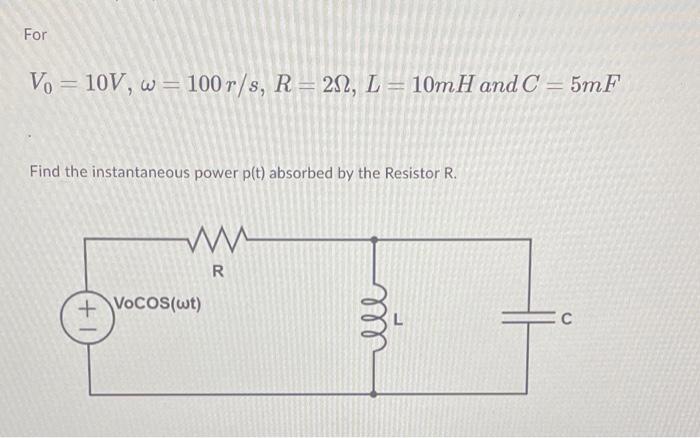Solved A sinusoidal 100 V source (ω=100r/s) has an series | Chegg.com