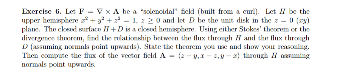 Solved Exercise 6. ﻿Let F=grad×A ﻿be a "solenoidal" field | Chegg.com