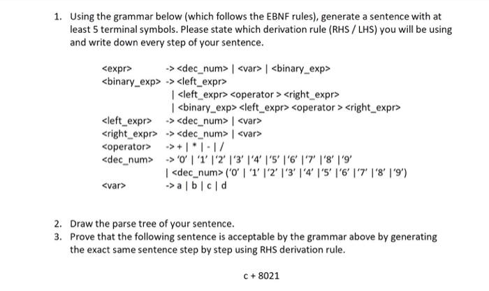 Solved 1. Using the grammar below (which follows the EBNF | Chegg.com