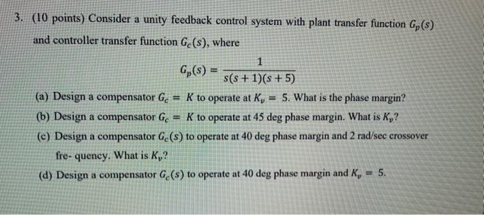 (10 points) Consider a unity feedback control system | Chegg.com