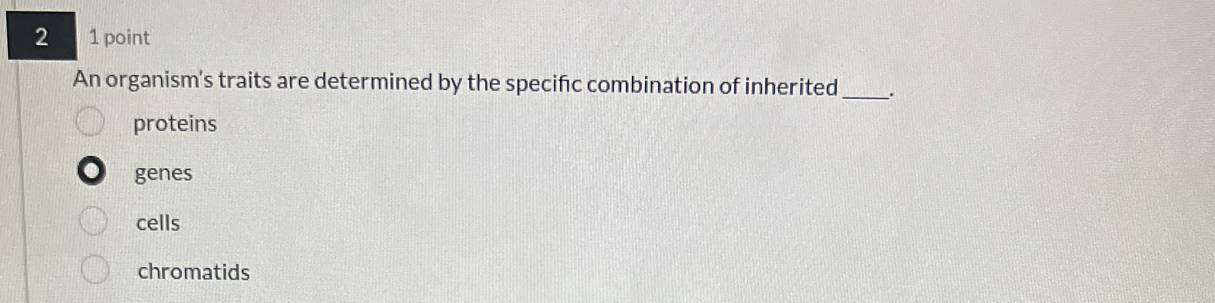 Solved 21 ﻿pointAn organism's traits are determined by the | Chegg.com