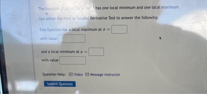 Solved The function f(x)=7x2+9x−1 has one local minimum and | Chegg.com