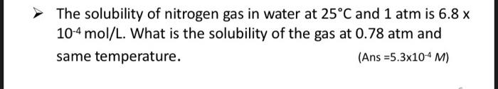 Solved The solubility of nitrogen gas in water at 25∘C and 1 | Chegg.com