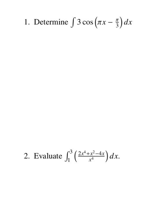 Solved 1. Determine 3 cos (rx – )dx 2. Evaluate Siº | Chegg.com