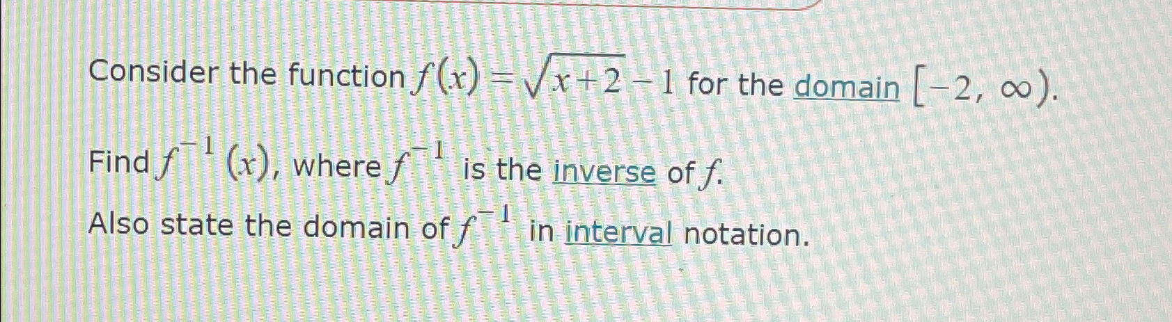 Solved Consider the function f(x)=x+22-1 ﻿for the domain | Chegg.com