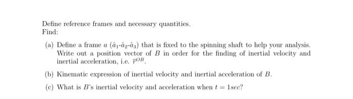Solved A micro-robot, B, is moving within a spinning tube. | Chegg.com